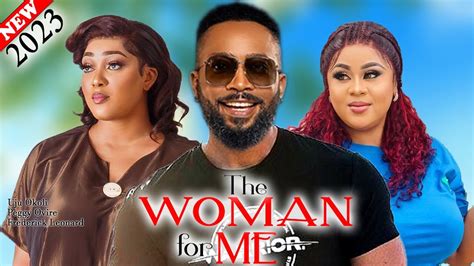 THE WOMAN FOR ME 2023 Movie Frederick Peggy Ovire Uju Okoli New