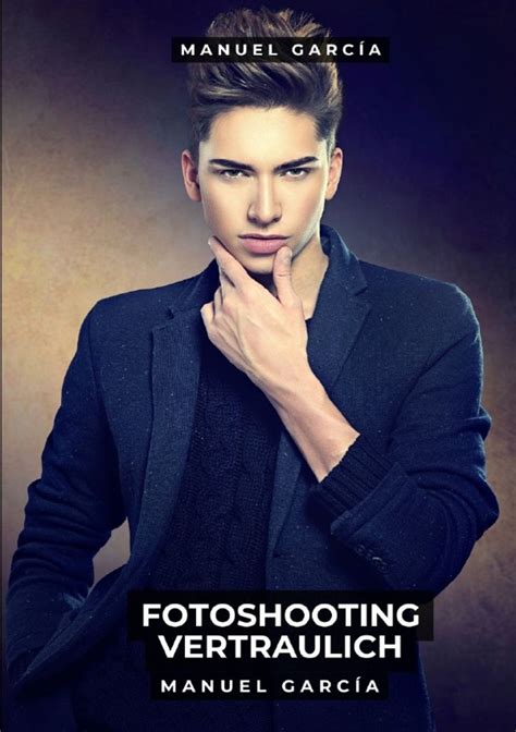 Sammlung Schwuler Erotikgeschichten Auf Deutsch Für Erwachsene Fotoshooting Vertraulich