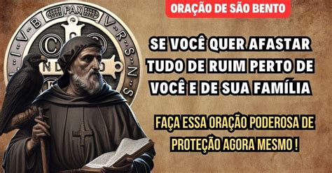Como Rezar Contra Inveja E Todo Mal De S O Bento Fa A Essa Ora O