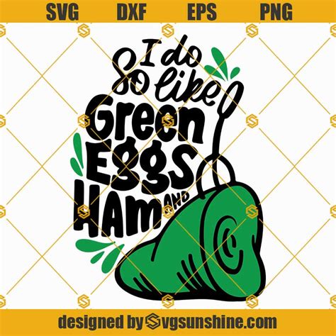 I Do So Like Green Eggs And Ham SVG PNG DXF EPS Cut Files For Cricut