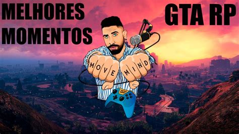 Move Mind Melhores Momentos GTA RP 26 YouTube