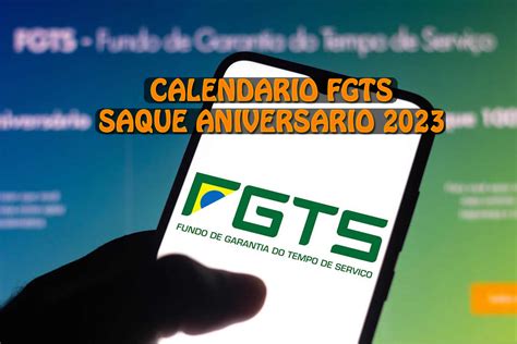 Saque Aniversario FGTS Calendário 2023 Disponível