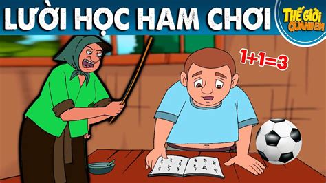 LƯỜI HỌC HAM CHƠI Phim hoạt hình Truyện cổ tích Quà tặng cuộc