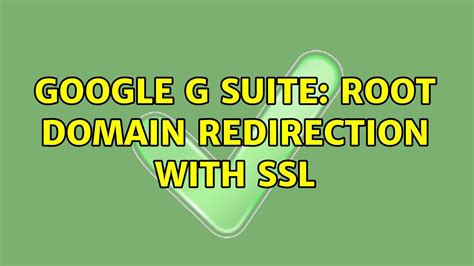 Google G Suite Root Domain Redirection With SSL YouTube