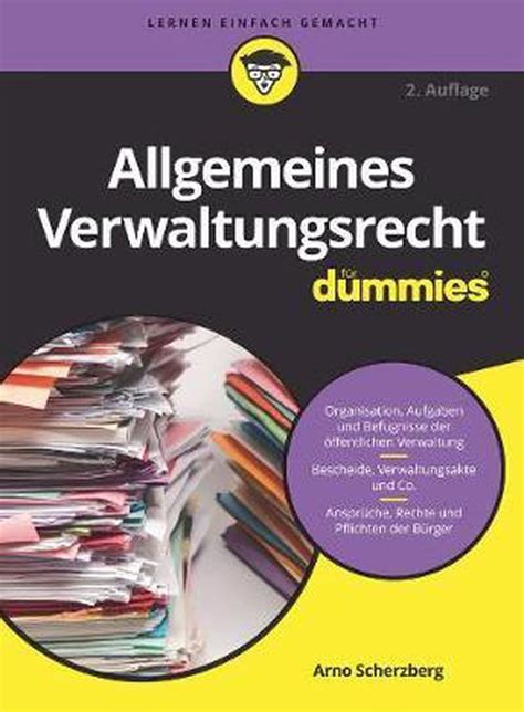 Allgemeines Verwaltungsrecht für Dummies Arno Scherzberg