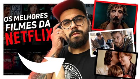 OS 10 MELHORES FILMES DA NETFLIX Para Em 2021