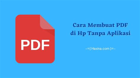 3 Cara Membuat PDF Di Hp Tanpa Aplikasi Terbaru 2024