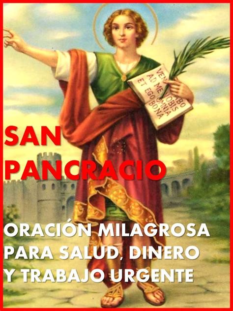 Oraciones Milagrosas Y Poderosas Oracion A San Pancracio Para Trabajo