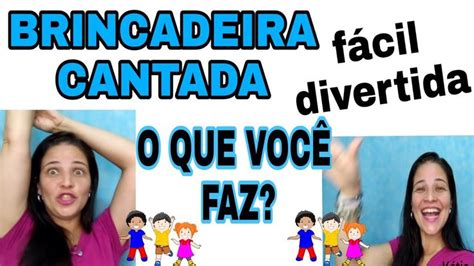 BRINCADEIRA CANTADA FÁCIL BRINCAR O MOVIMENTO
