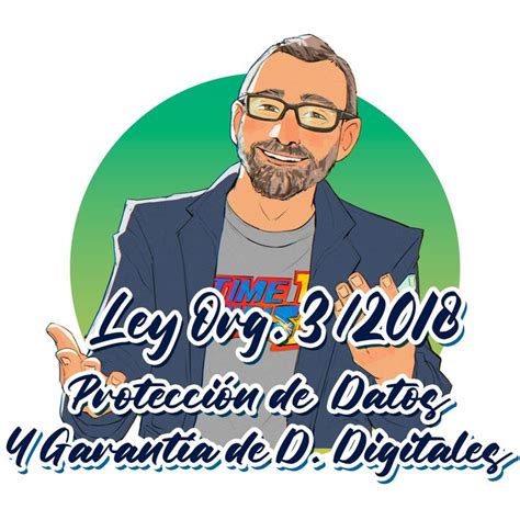 02 Ley Orgánica 3 2018 Protección de Datos Personales y garantía de