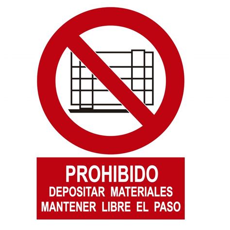 SEÑAL HOMOLOGADA DE PROHIBIDO DEPOSITAR MATERIALES MANTENER LIBRE EL