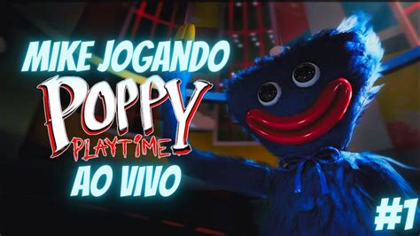 mike jogando poppy playtime pela primeira vez capítulo 1 2 e talvez o