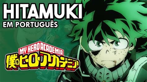BOKU NO HERO ACADEMIA Abertura 10 em Português Hitamuki PT BR YouTube