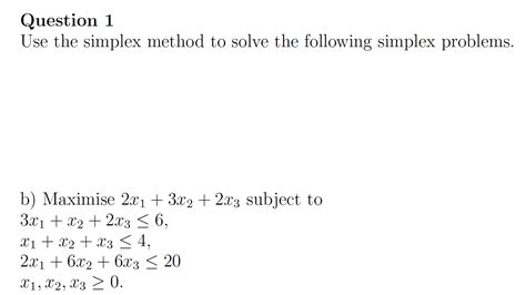 solved question 1 use the simplex method to solve the