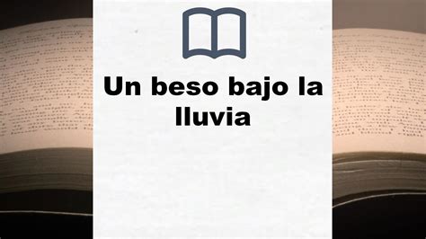 Un beso bajo la lluvia Reseña del libro
