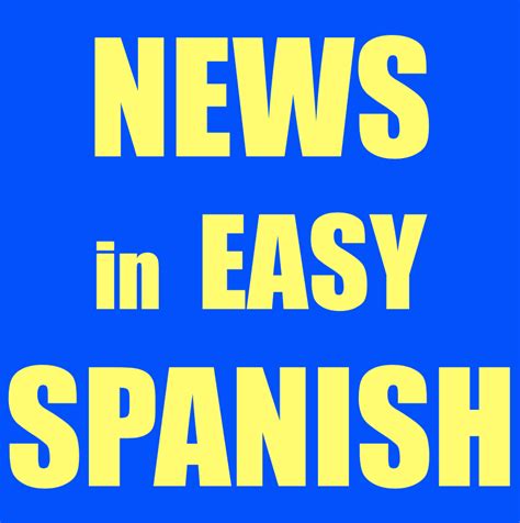 News In Easy Spanish Read Articles For Beginners Holaquepasa