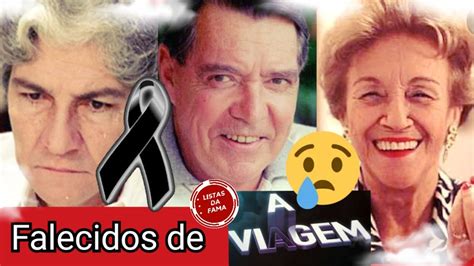 Atores da novela A VIAGEM que já Faleceram YouTube