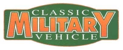 Classic Military Vehicle Magazine Issue 32 Over There Column By