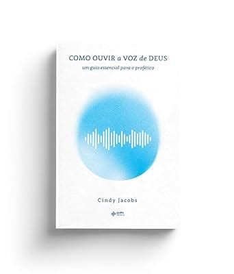 Como ouvir a voz de Deus um guia essencial para o profético Amazon