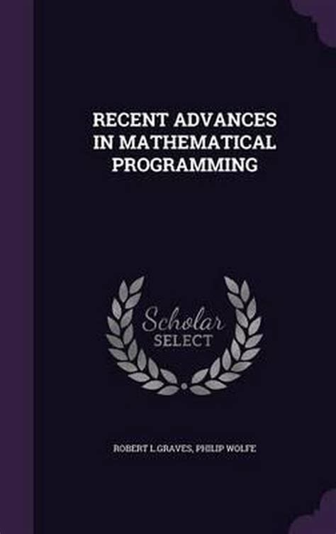 recent advances in mathematical programming robert l graves 9781355727996 boeken