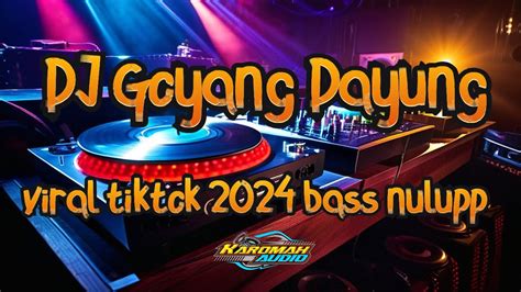 DJ Goyang Dayung DJ Viral Tiktok Full Bass 2024 YouTube