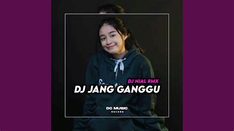 Dj Jang Ganggu Mengkane Ins Youtube
