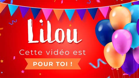 Joyeux Anniversaire Lilou Youtube