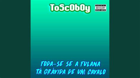 Foda Se Se A Fulana T Gr Vida De Um Cavalo Youtube