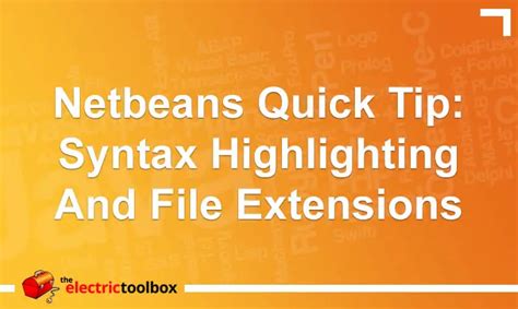 Netbeans Quick Tip Syntax Highlighting And File Extensions The