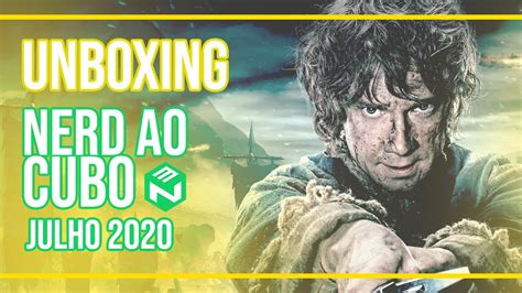 Unboxing Nerd Ao Cubo Julho De Especial Youtube