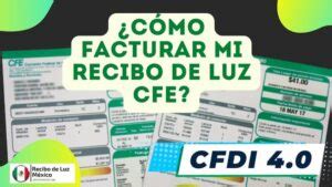 C Mo Facturar Mi Recibo De Luz Cfe Facturaci N Electr Nica Cfdi