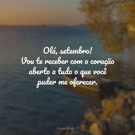 50 Frases De Bem Vindo Setembro Para Receber A Primavera
