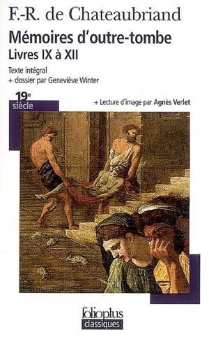 Fran Ois Ren De Chateaubriand M Moires D Outre Tombe Livres Ix Xii