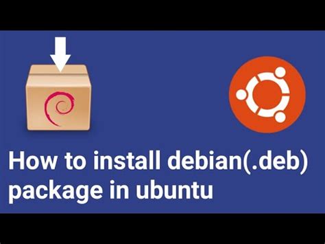 How To Install Debian Deb Package In Ubuntu Youtube