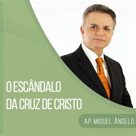 Stream O Escândalo da Cruz de Cristo Parte 1 by Apóstolo Miguel Ângelo