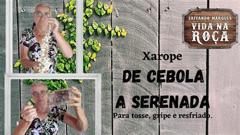 Vó Dalva ensina como se faz um xarope caseiro de cebola a serenada