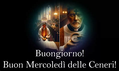 Buongiorno buon Mercoledì delle Ceneri 2024 frasi e immagini più belle