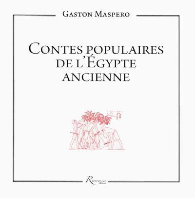 Contes Populaires De L Egypte Ancienne Broch Gaston Maspero