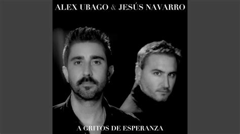 Álex Ubago A gritos de esperanza feat Jesús Navarro Acordes Chordify