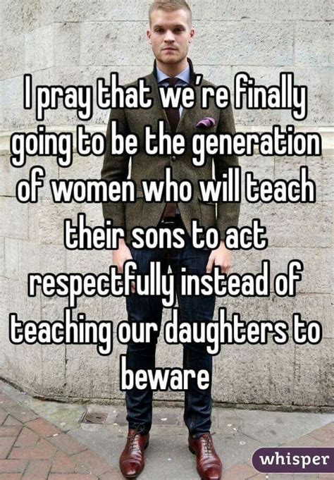 Teach Your Son To Respect Woman Quotes