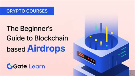 The Beginner S Guide To Blockchain Based Airdrops Gate Io YouTube