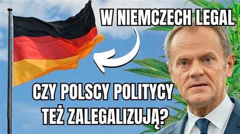 Legalizacja W Niemczech Czy Polska B Dzie Nast Pna Odc Youtube