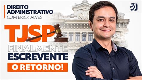 Concurso TJSP Finalmente Escrevente O Retorno Direito