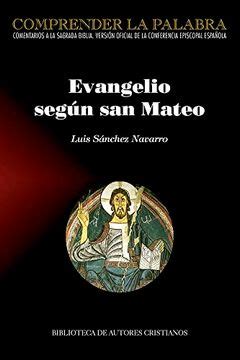 Libro Evangelio Seg N San Mateo De Sanchez Navarro Luis Buscalibre