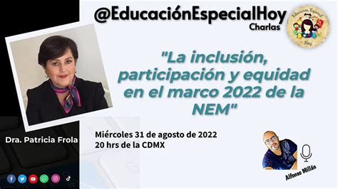 La inclusión participación y equidad en el marco 2022 de la NEM YouTube