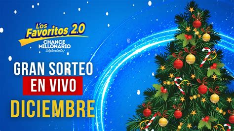 Los Favoritos Sorteo Diciembre Youtube