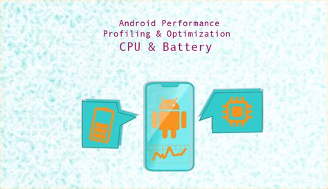 Android Performance Optimization Series Battery CPU Shipbook Blog