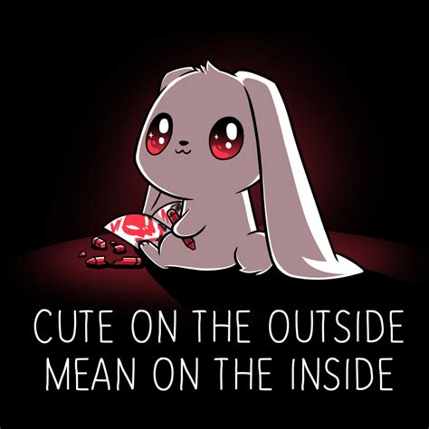 Cute On The Outside Mean On The Inside Funny Cute And Nerdy T Shirts Teeturtle