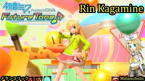Project Diva Future Tone Rin Kagamine メランコリック Melancholic HD YouTube