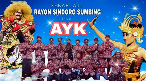 SEKAR AJI RAYON SINDORO SUMBING RSS LIVE AYK YouTube